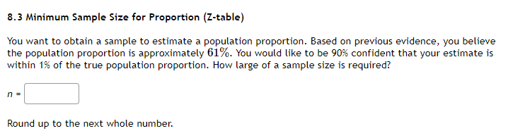 Solved 8.3 Minimum Sample Size for Proportion (Z-table) You | Chegg.com
