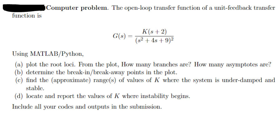 Solved Computer problem. The open-loop transfer function of | Chegg.com