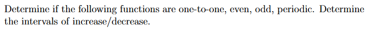 Solved Determine if the following functions are one-to-one, | Chegg.com
