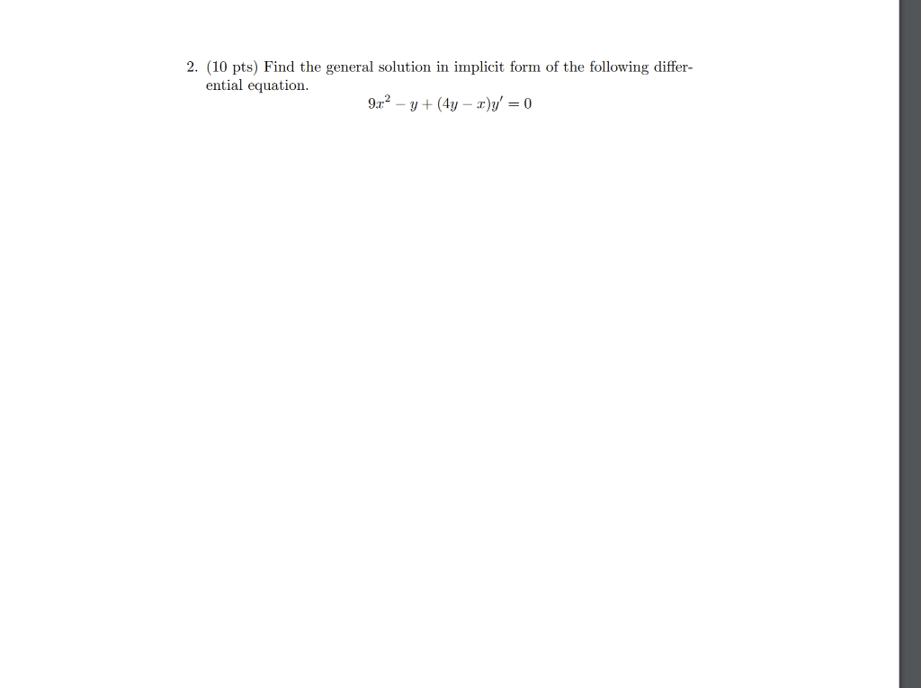 Solved 2. (10 pts) Find the general solution in implicit | Chegg.com