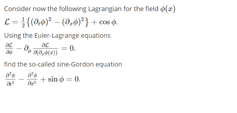 Solved Consider now the following Lagrangian for the field | Chegg.com Solved Consider now the following Lagrangian for the field | Chegg.com