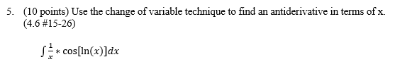 Solved 5. (10 points) Use the change of variable technique | Chegg.com