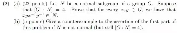 Solved 2) (a) (22 points) Let N be a normal subgroup of a | Chegg.com