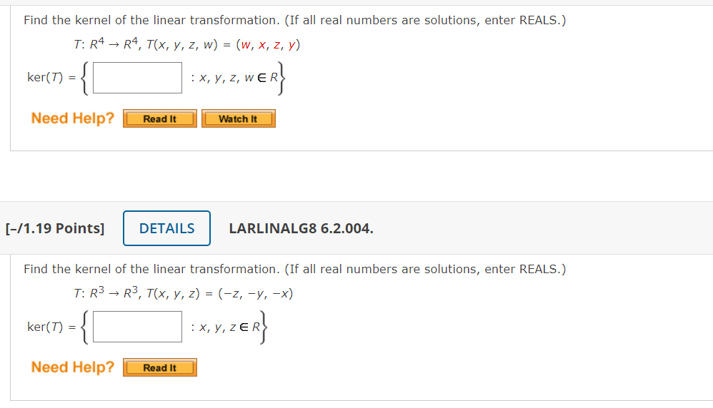 Solved Find the kernel of the linear transformation. (If all | Chegg.com
