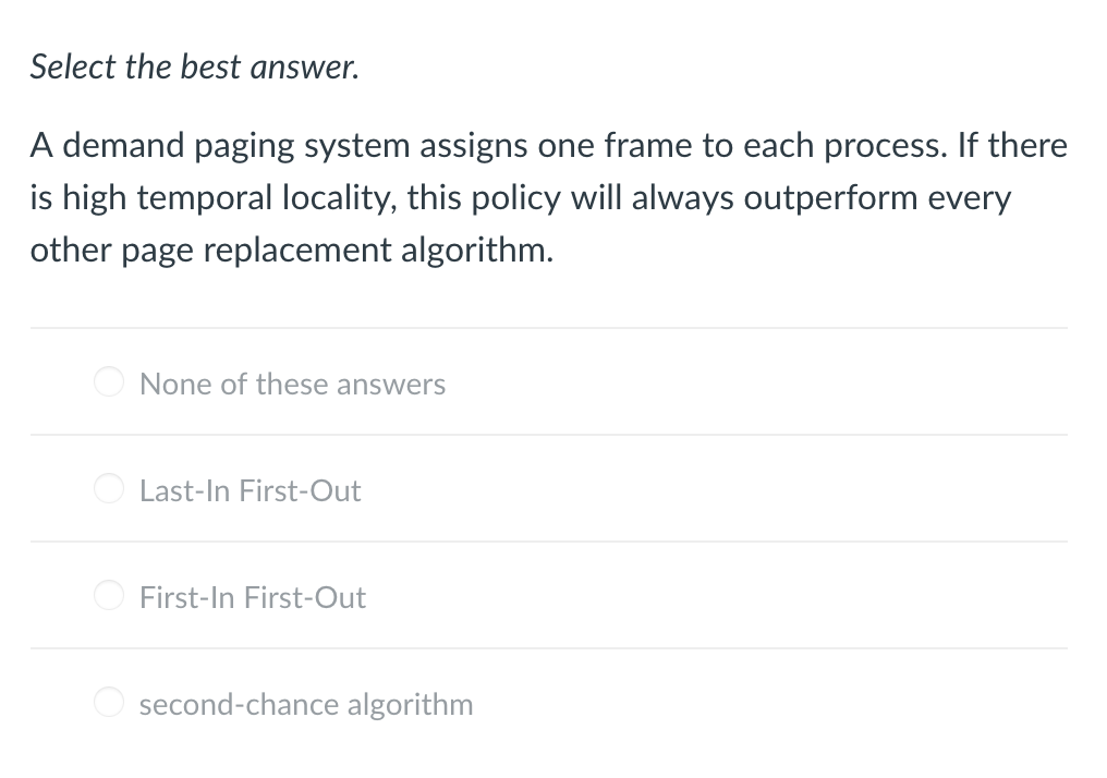 Solved Select the best answer. A demand paging system | Chegg.com
