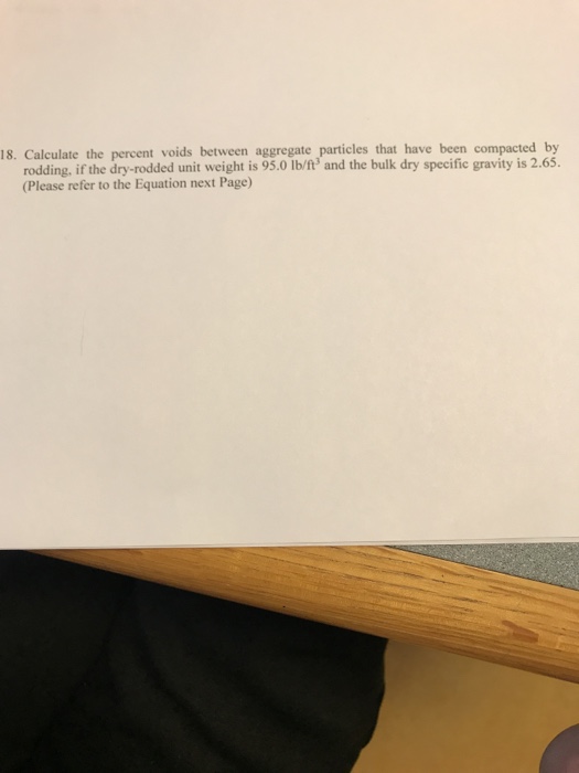 Solved 18. Calculate the percent voids between aggregate | Chegg.com