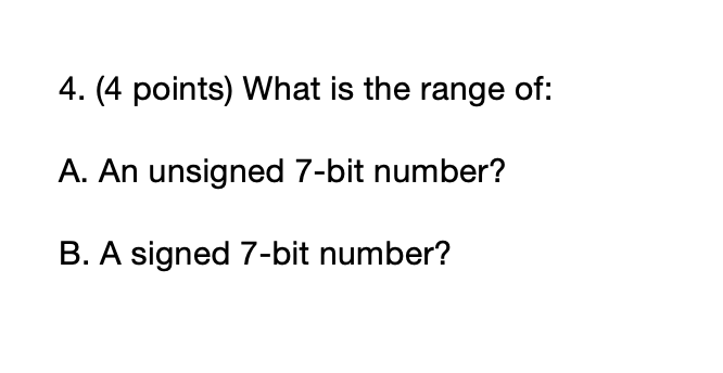 Solved 4. (4 points) What is the range of: A. An unsigned | Chegg.com