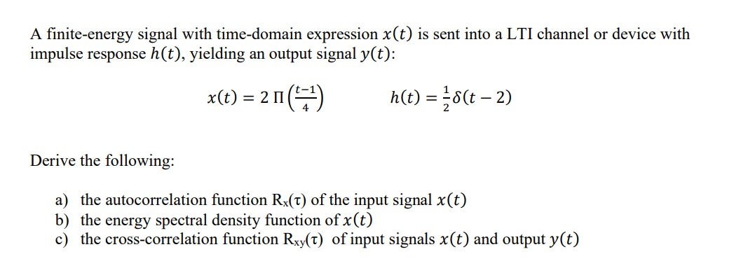 Solved A finite-energy signal with time-domain expression | Chegg.com