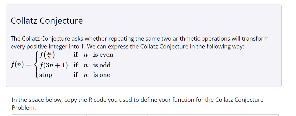 The Collatz Conjecture asks whether repeating the | Chegg.com