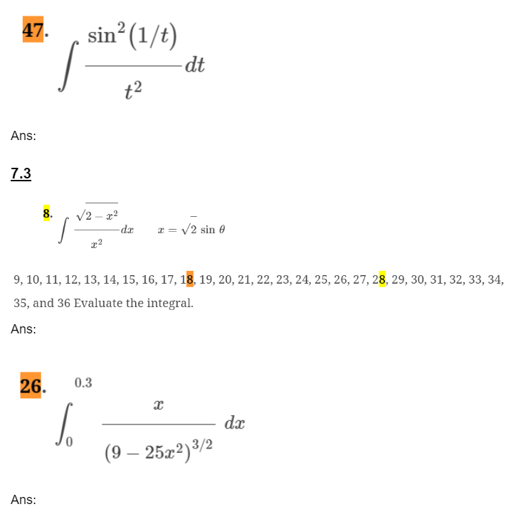 Solved 47. ∫t2sin2(1/t)dt Ans: 7.3 8. ∫x22−x2dxx=2sinθ | Chegg.com