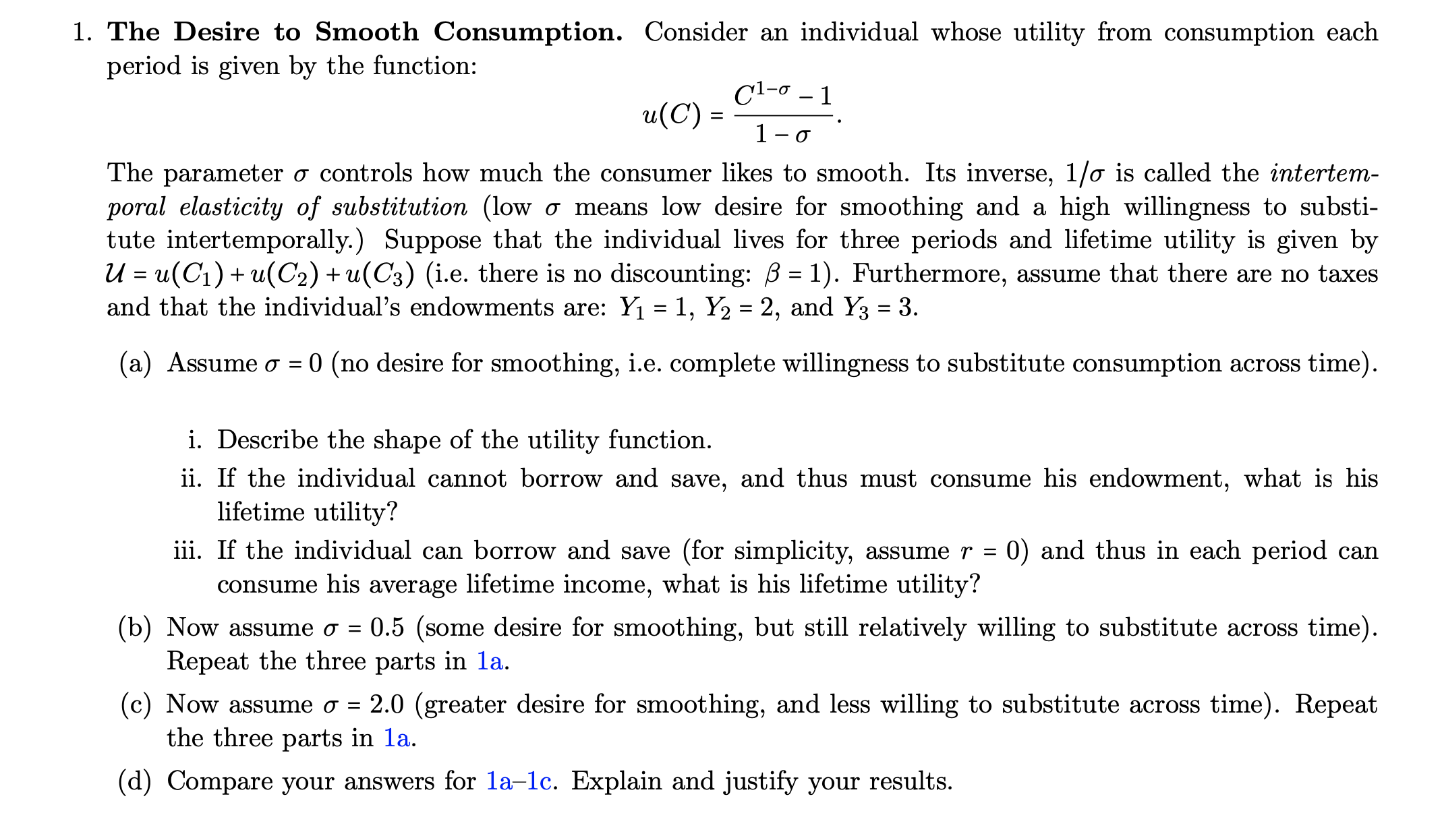 Solved The Desire to Smooth Consumption. Consider an | Chegg.com