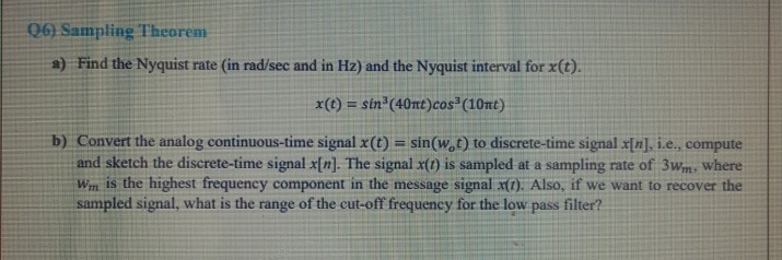 Solved 06 Sampling Theorem a) Find the Nyquist rate (in | Chegg.com