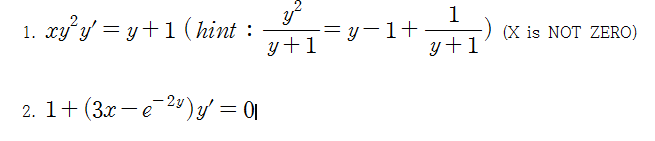 Solved 1. xy?y=y+1 (hint : y 1 =y-1+ y+1 y+1 (X is NOT ZERO) | Chegg.com