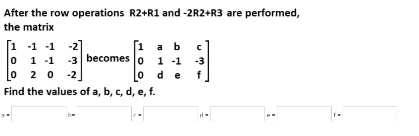 Solved After the row operations R2+R1 and -2R2+R3 are | Chegg.com