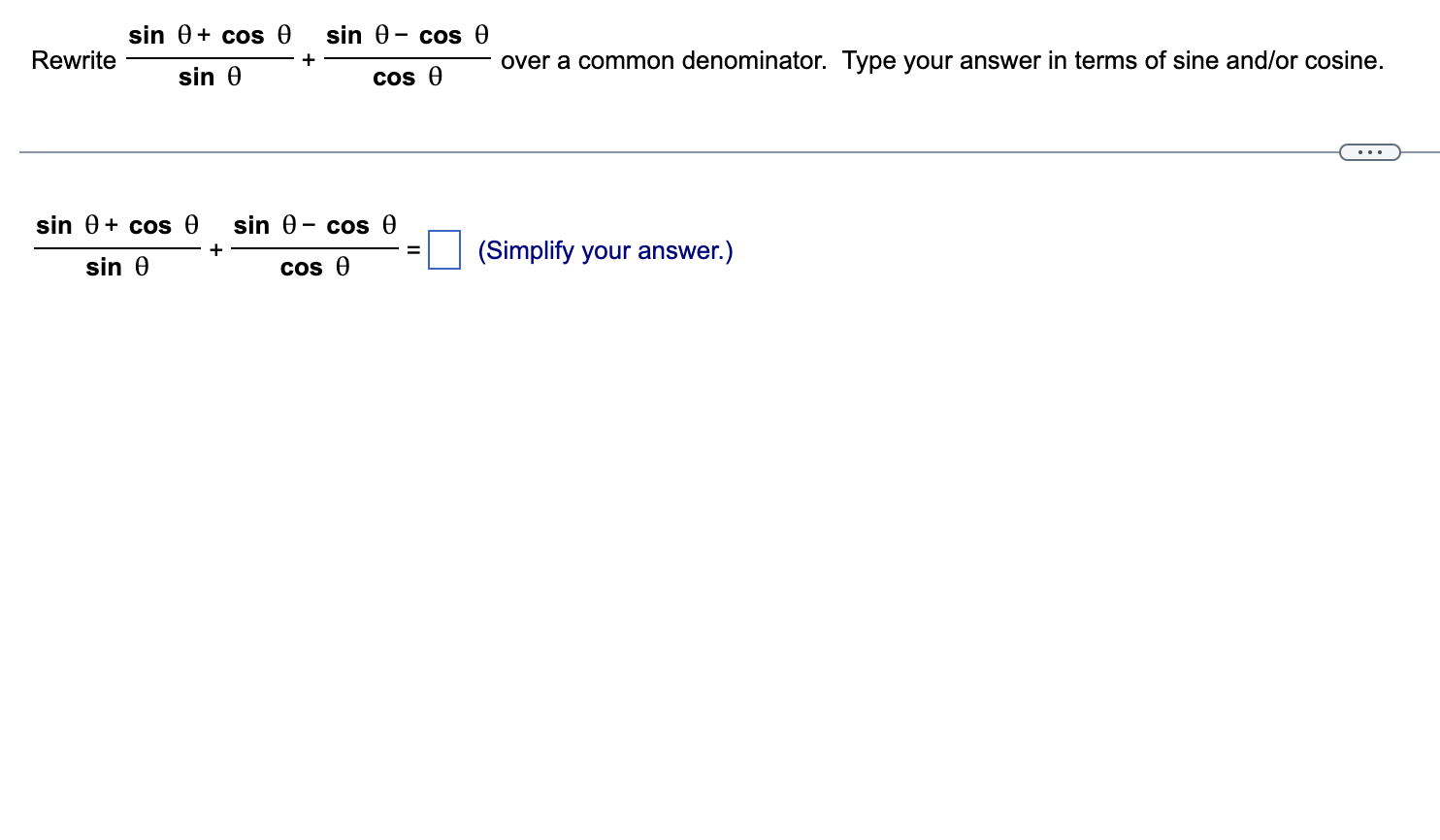 Solved Rewrite StartFraction sine theta plus cosine theta | Chegg.com