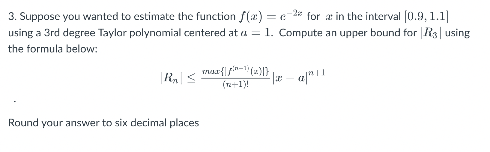 Solved 3. Suppose you wanted to estimate the function | Chegg.com