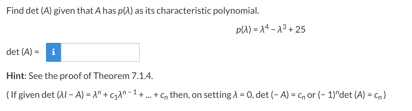 Solved Find det(A) given that A has p(λ) as its | Chegg.com