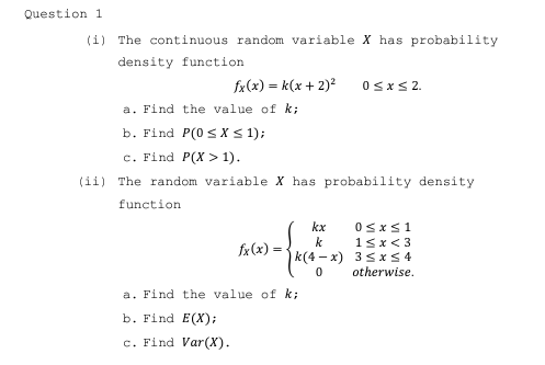 Solved (i) The continuous random variable X has probability | Chegg.com
