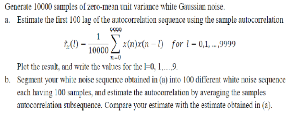 Solved Generate 10000 samples of zero-mean unit variance | Chegg.com