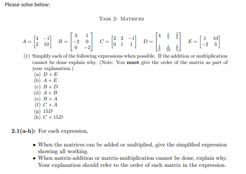 Solved Please solve below: TASK 2: MATRICES 3 [22 10 4-1 -2] | Chegg.com