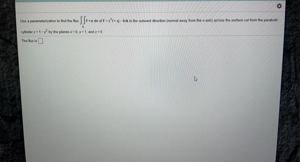 Solved Use a parameterization to find the flux SSF. Fondo of | Chegg.com