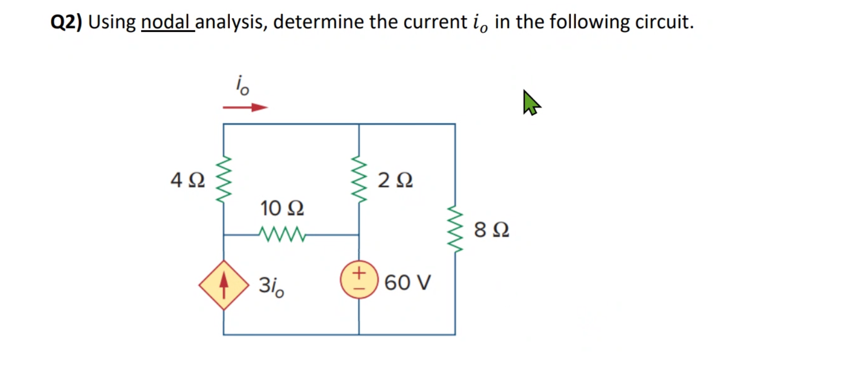 Solved Q2) Using nodal analysis, determine the current io in | Chegg.com