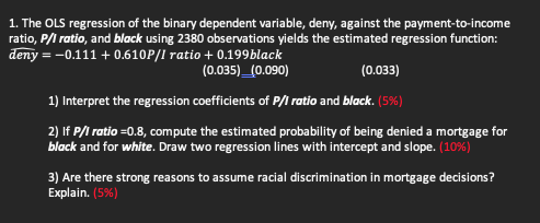 Solved 1. The OLS regression of the binary dependent | Chegg.com