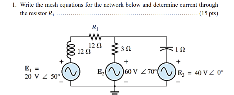 Solved 1. ﻿Write the mesh equations for the network below | Chegg.com