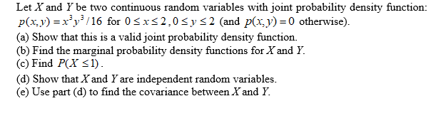 Solved Let Xand Y be two continuous random variables with | Chegg.com