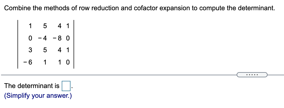 Solved Combine the methods of row reduction and cofactor | Chegg.com