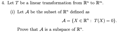 Solved 4. Let T be a linear transformation from Rn to Rm (i) | Chegg.com