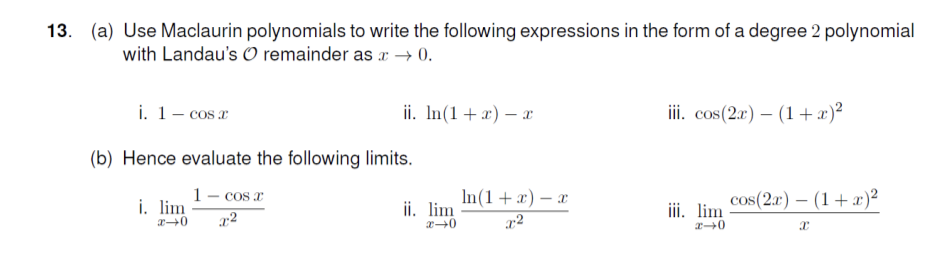 Solved 13 (a) Use Maclaurin polynomials to write the | Chegg.com