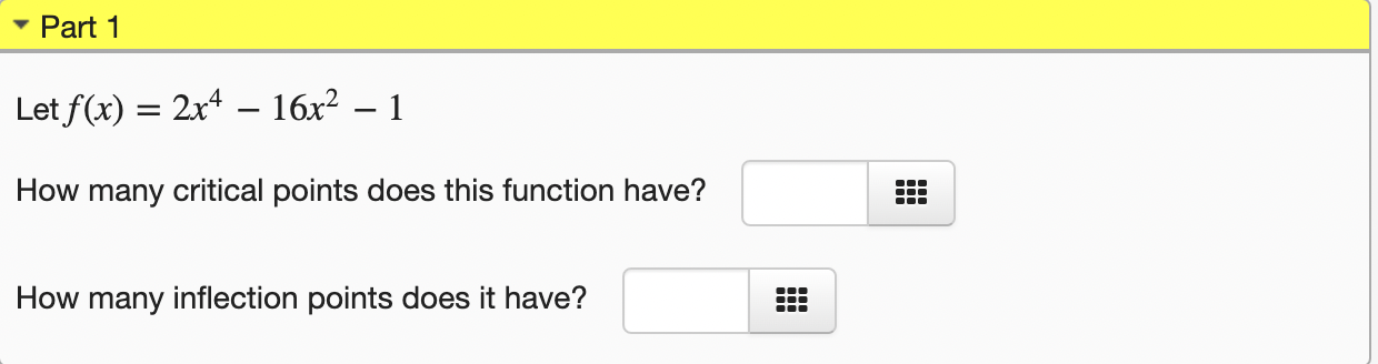 Solved Let f(x)=2x4−16x2−1 How many critical points does | Chegg.com