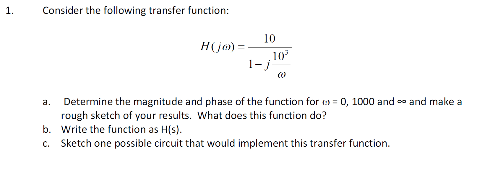 Solved Consider the following transfer function: | Chegg.com