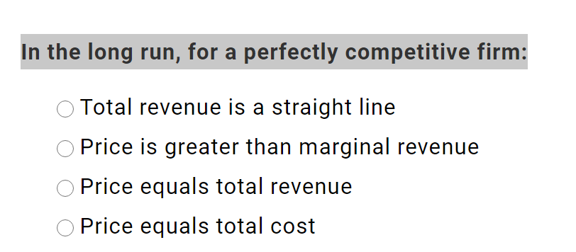 Solved In the long run, for a perfectly competitive firm: | Chegg.com