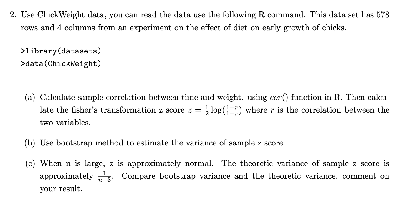 2. Use Chick Weight data, you can read the data use | Chegg.com