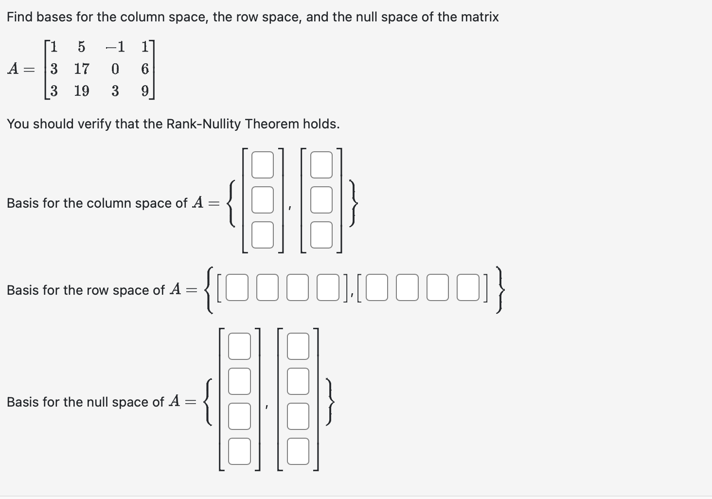 Solved Find bases for the column space, the row space, and | Chegg.com