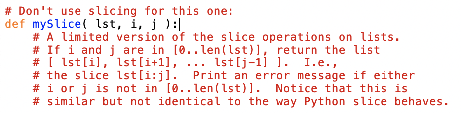 Solved Dont use slicing def mySlice( lst, i, j ): # A | Chegg.com