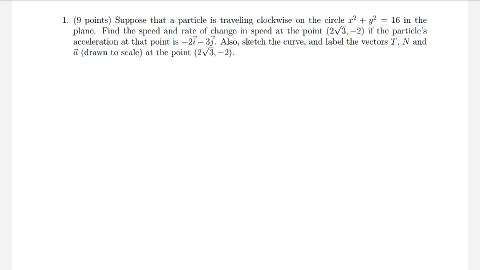 Solved 1. (9 points) Suppose that a particle is traveling | Chegg.com
