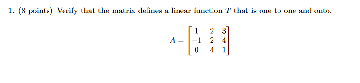 Solved (8 ﻿points) ﻿Verify that the matrix defines a linear | Chegg.com