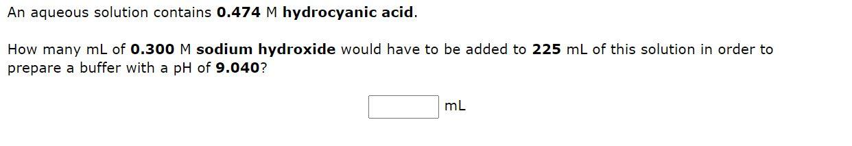 Solved An aqueous solution contains 0.474 M hydrocyanic | Chegg.com