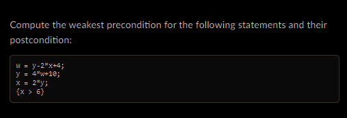Solved Compute The Weakest Precondition For The Following