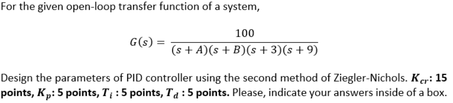 Solved For the given open-loop transfer function of a | Chegg.com