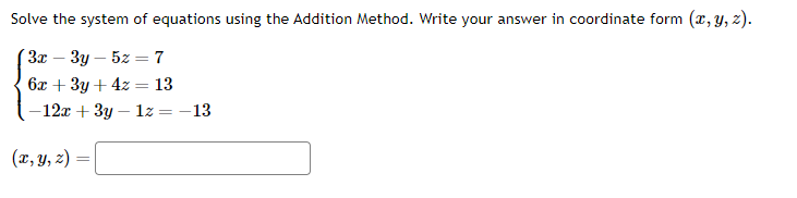 Solved Solve the system of equations using the Addition | Chegg.com