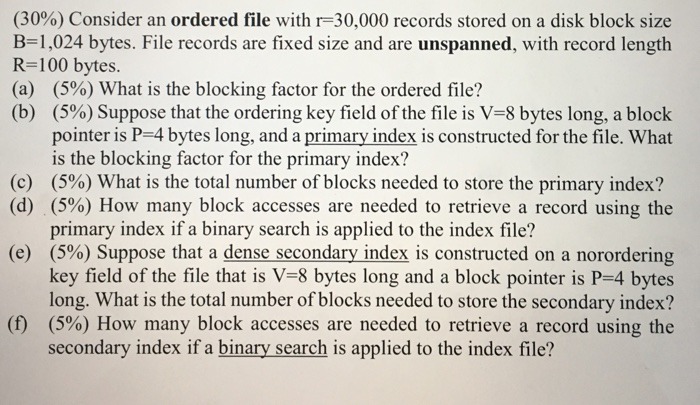 Solved (30%) Consider an ordered file with r-30,000 records | Chegg.com