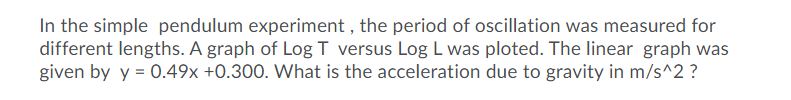 Solved In the simple pendulum experiment, the period of | Chegg.com