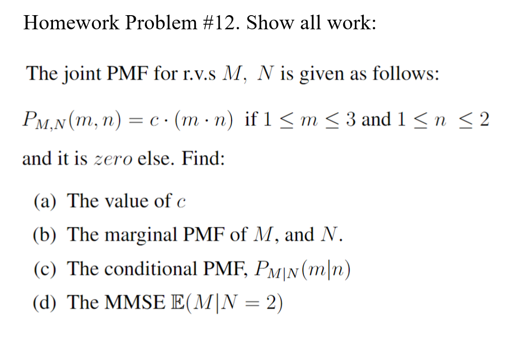 Solved Homework Problem \#12. Show all work: The joint PMF | Chegg.com