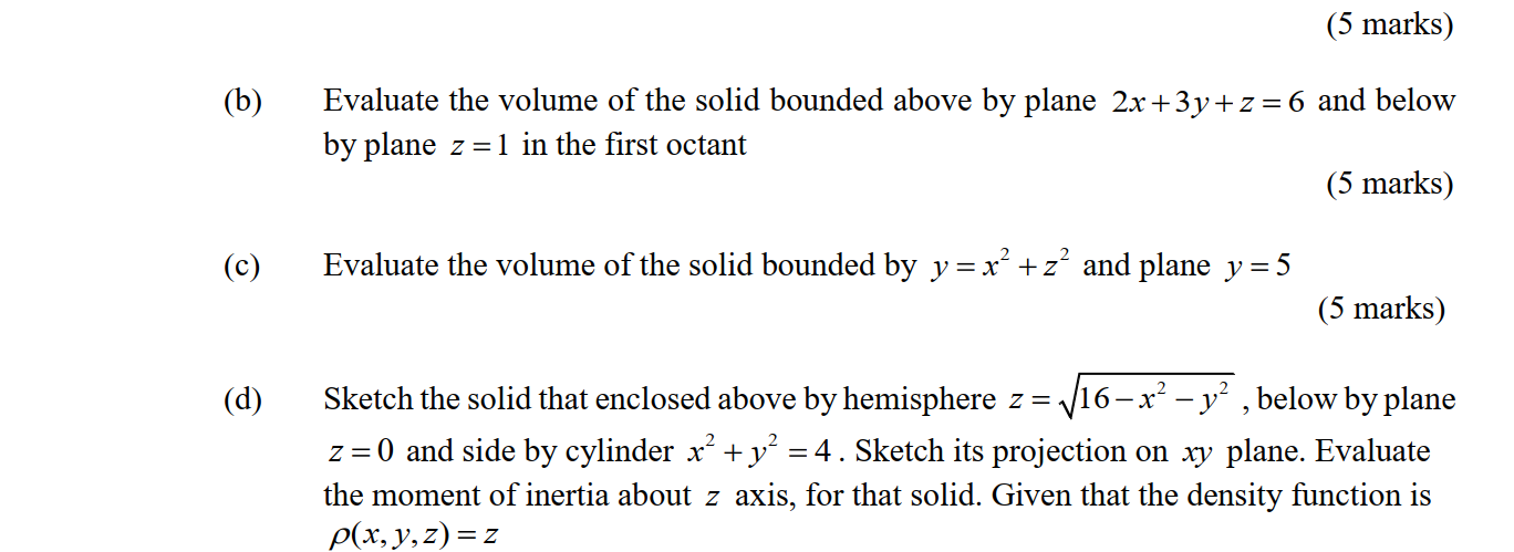 Solved (5 marks) (b) Evaluate the volume of the solid | Chegg.com