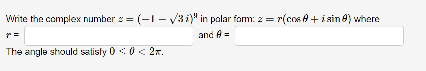 Solved Write the complex number z=(−1−3i)9 in polar form: | Chegg.com