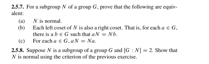 Solved 2.5.7. For a subgroup N of a group G, prove that the | Chegg.com
